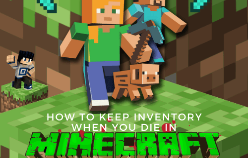 Comment Conserver Linventaire Lorsque Vous Mourez Dans Minecraft All